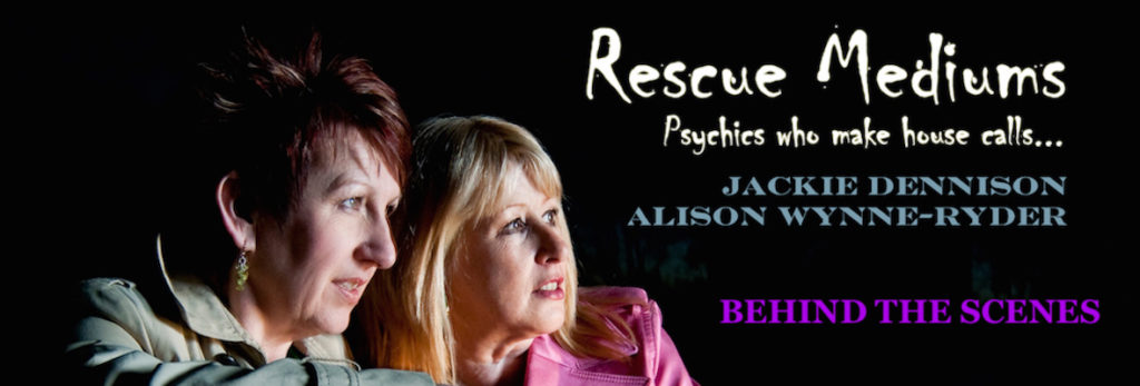 Rescue Mediums' Behind the Scenes - Paranormal Community Portal