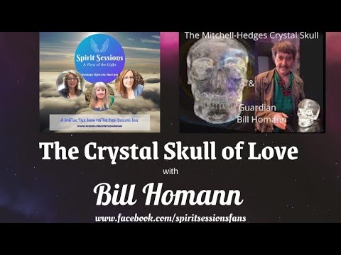 Spirit Sessions AVOTL S4E19 The Skull of Love with Bill Homann ...
